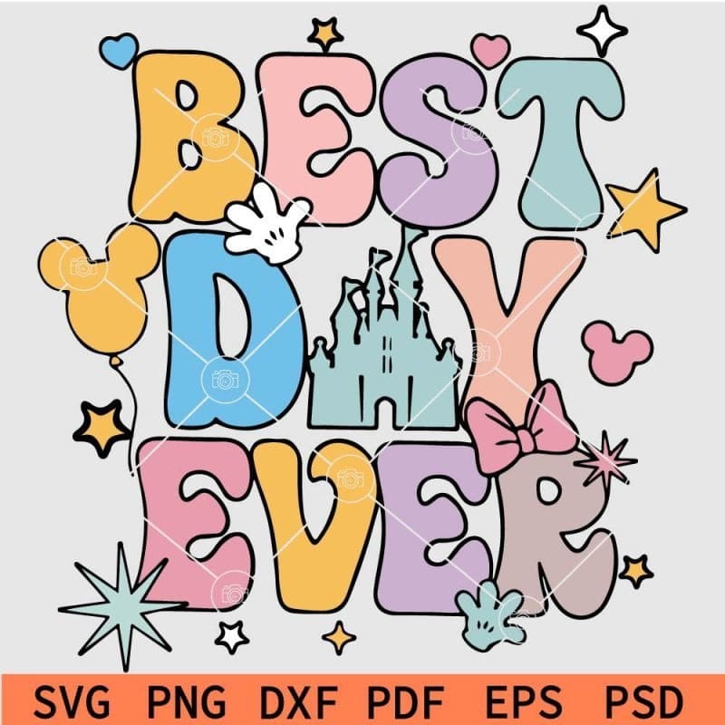 Disney Best Day Ever svg, Best Day Ever Svg Disney SVG, Colorful Vacay ...