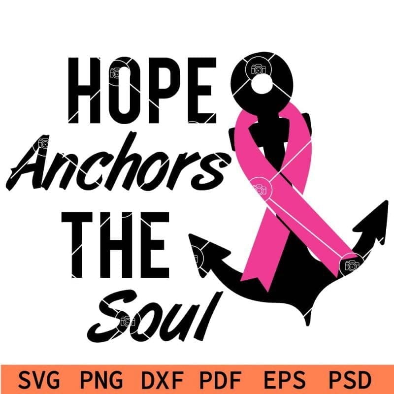 Hope Anchor the Soul svg, Cancer Ribbon SVG, Breast Cancer awareness ...