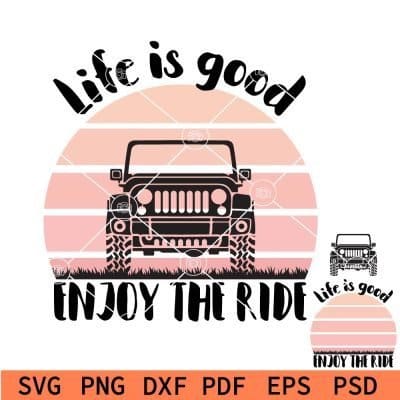 life is good enjoy the ride Jeep svg, Retro Jeep SVG, Jeep SVG, Jeep ...