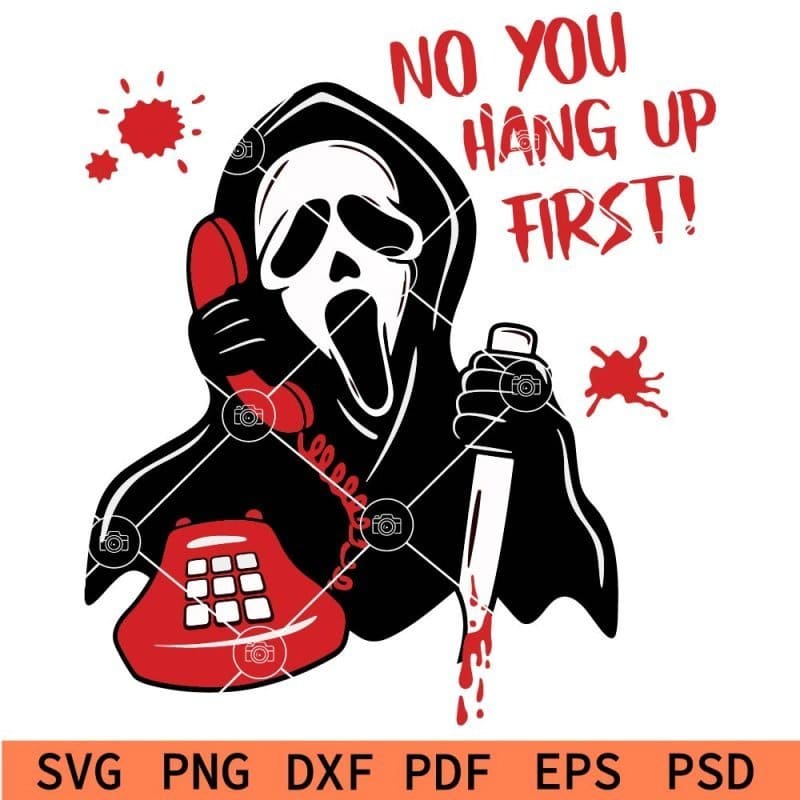 No You Hang Up First Ghost SVG, Screaming Ghost with blood Splash SVG ...