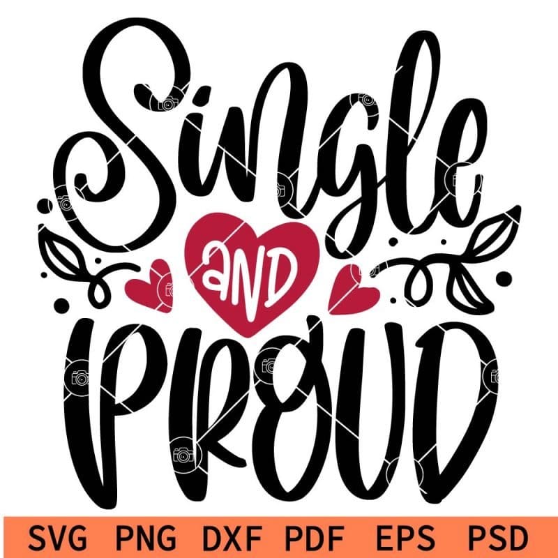 Single and Proud svg, Single SVG