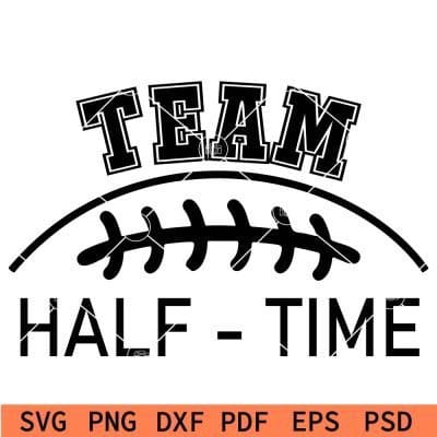 Team half time Football svg, Football Season SVG