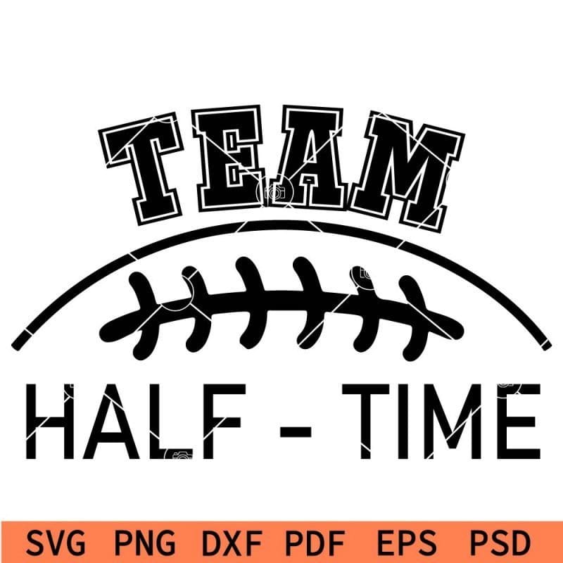 Team half time Football svg, Football Season SVG