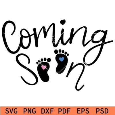 Coming soon SVG, Infant Announcement SVG, Pregnancy SVG, Baby Shower SVG