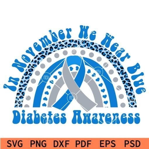 Diabetes awareness SVG, In november we wear blue svg, Diabetes ... Diabetes awareness SVG, In november we wear blue svg, Diabetes ...