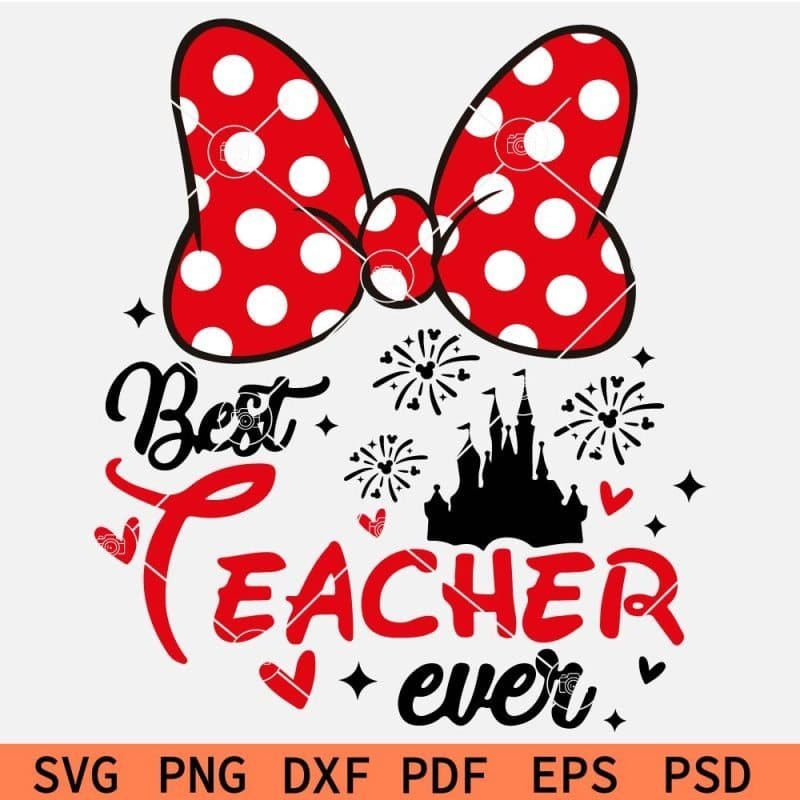 Polka Dots Bow Best Teacher Ever SVG, Disney Best Teacher Ever SVG ...