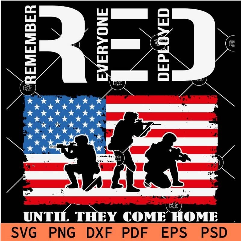 Remember Everyone Deployed Until they Come Back Flag SVG