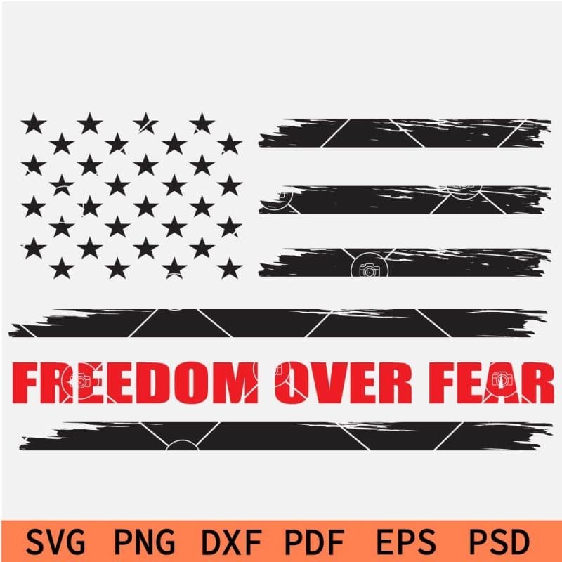 Distressed USA Flag Freedom over Fear SVG, Freedom Over Fear Rugged ...
