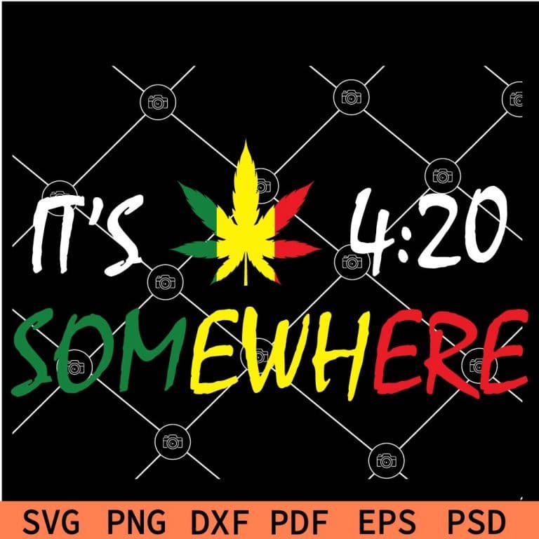 its 420 somewhere Weed SVG, Rasta Colors Weed its 420 Somewhere SVG