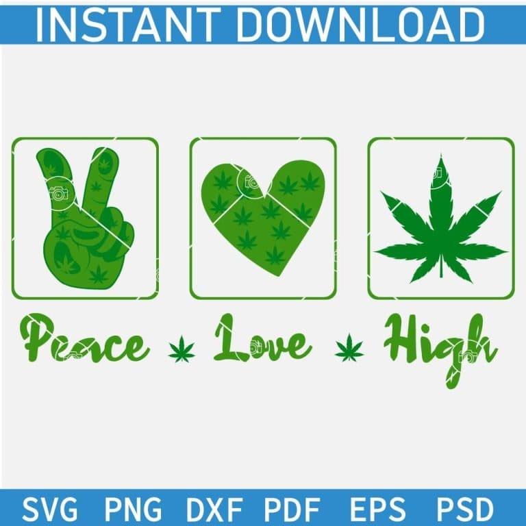 Peace Love High SVG, Weed Lover SVG, Marijuana Humor SVG