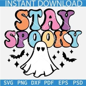 Stay Spooky Ghost SVG, Halloween Ghost Stay Spooky SVG, Stay Spooky ...