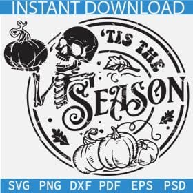 Tis the Season Skeleton with Pumpkins SVG, Skeleton Pumpkin Tis The ...