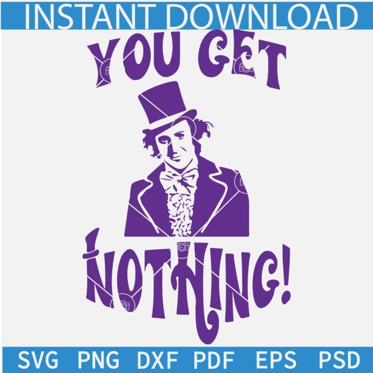 You Get Nothing Wonka SVG, Wonka Portrait SVG, Willy Wonka Portrait SVG ...