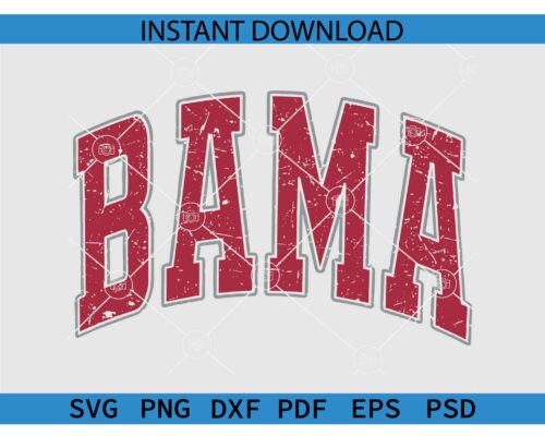 Bama Alabama roll tide SVG, Distressed Bama SVG PNG PDF DXF