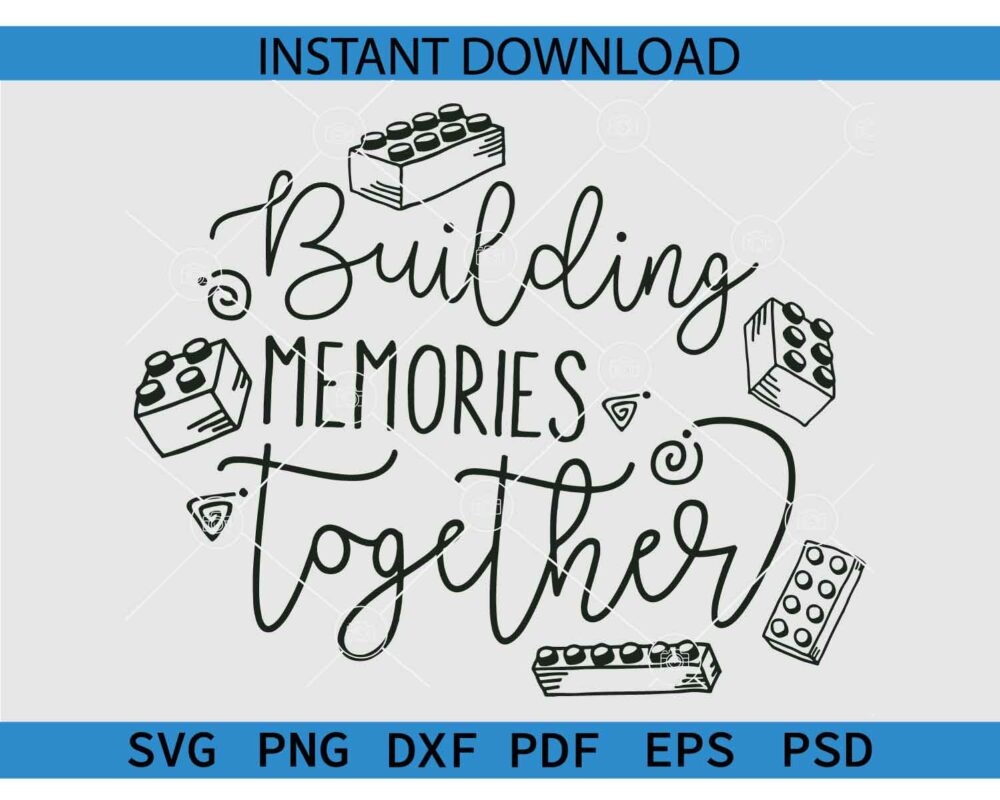 Building Memories Together SVG