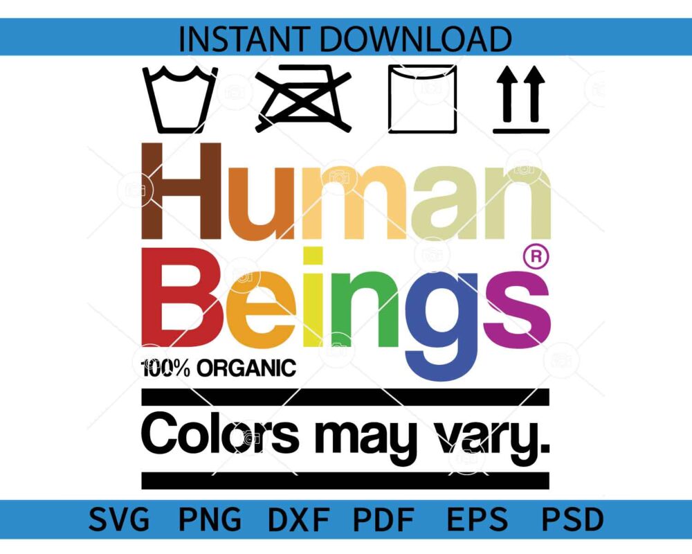 Human Beings 100% Organic SVG, Human Beings Colors May Vary SVG PNG PDF DXF