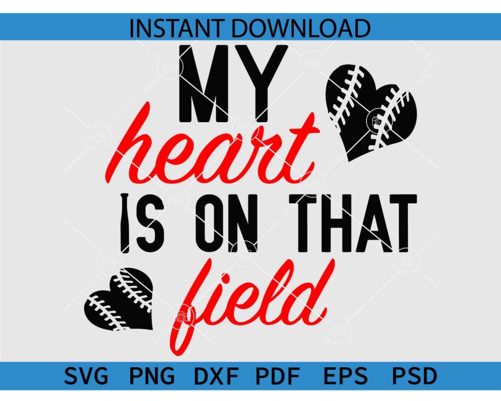 My heart is in that field Baseball heart SVG